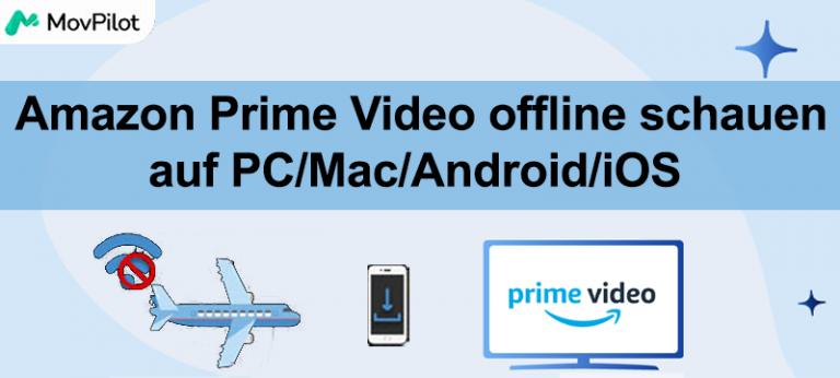 Amazon Prime Video offline schauen auf PC/Mac/Android/iOS